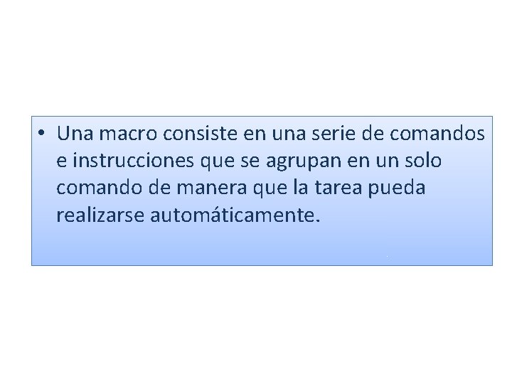 Macros en Word Qu es una Macro Una