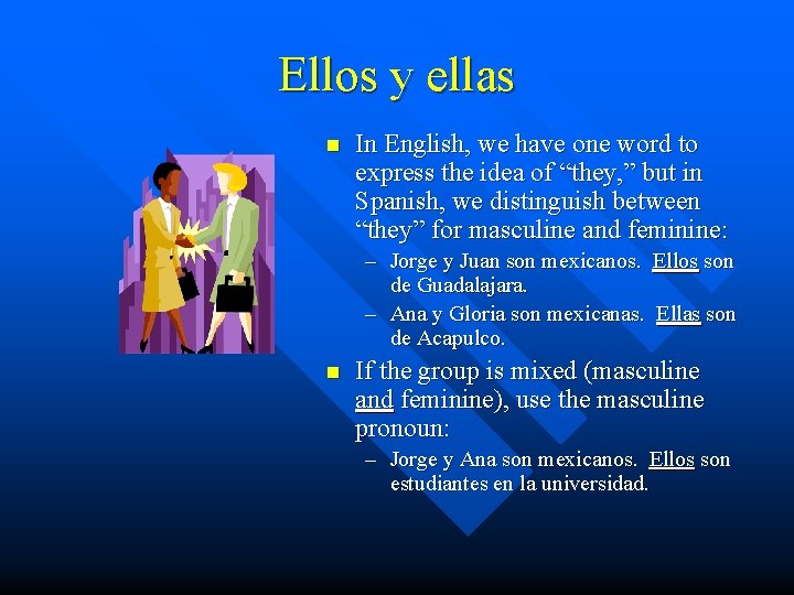 Subject pronouns n In this presentation were going