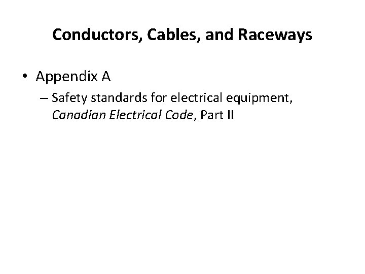 Conductors Cables and Raceways Appendix A Safety standards