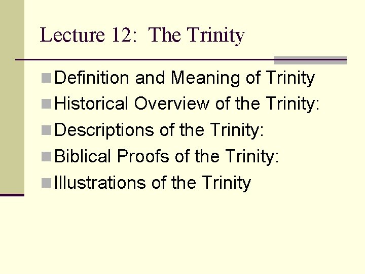 Lecture 12 The Trinity n Definition and Meaning