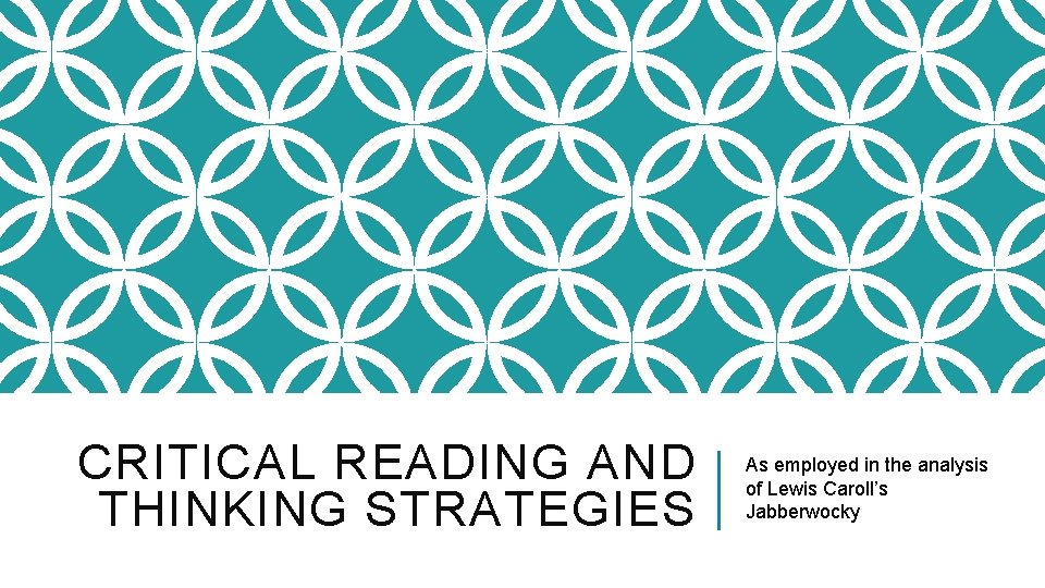CRITICAL READING AND THINKING STRATEGIES Introduction to Reading
