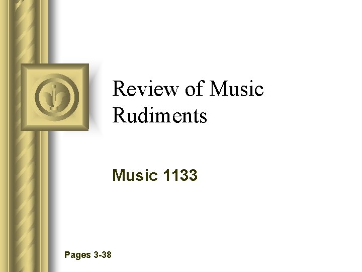 Review of Music Rudiments Music 1133 Pages 3