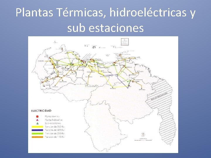CENTRALES HIDROELECTRICAS DE VENEZUELA CENTRAL HIDROELECTRICA Una central