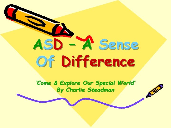 ASD A Sense Of Difference Come Explore Our
