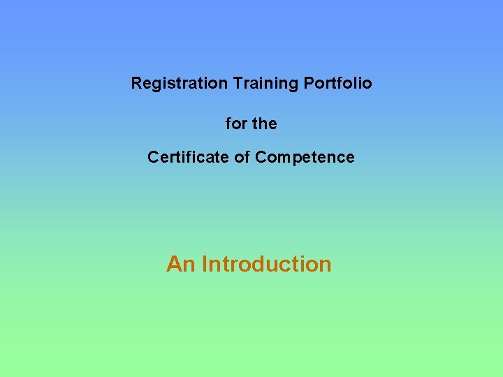 Registration Training Portfolio for the Certificate of Competence