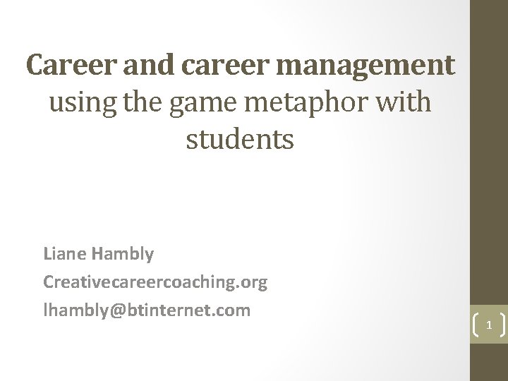 Career and career management using the game metaphor