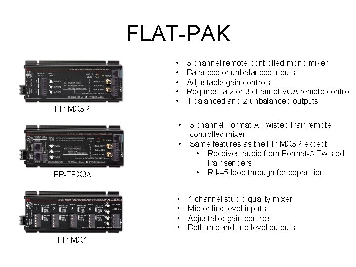 MIXERS Mixers combine audio signals from multiple sources