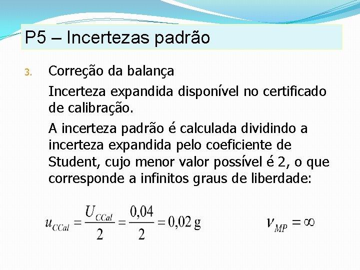 O resultado da medio na presena de vrias