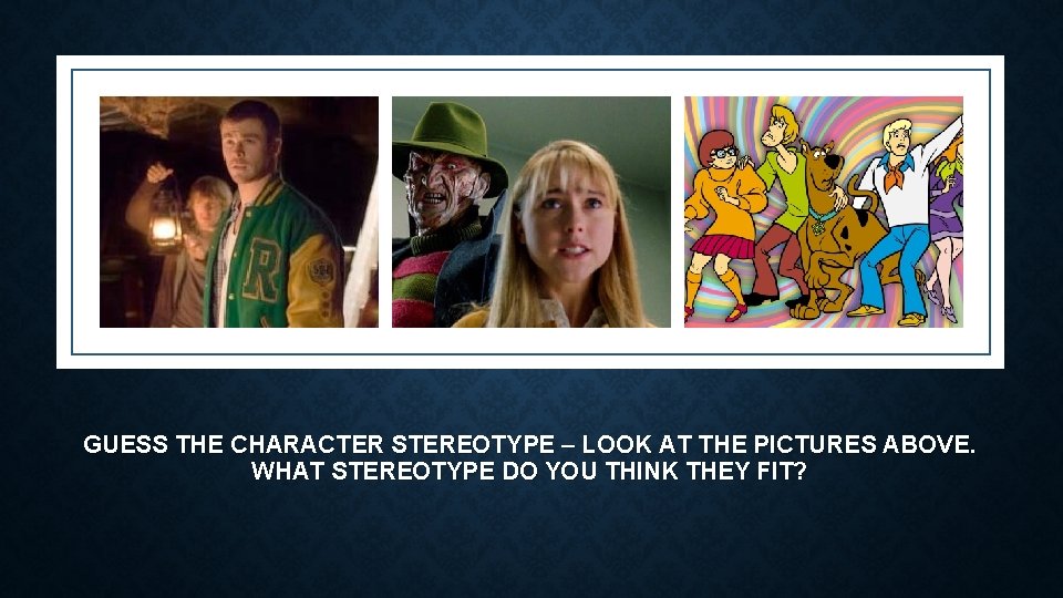 HORROR WRITING WEEK 3 Exploring characters and stereotypes