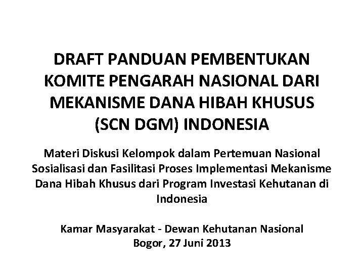 DRAFT PANDUAN PEMBENTUKAN KOMITE PENGARAH NASIONAL DARI MEKANISME