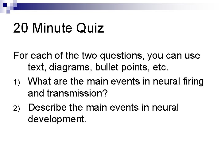20 Minute Quiz For each of the two