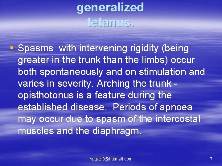 An update on tetanus Clinical features hegazi 8hotmail