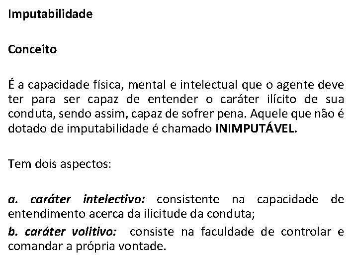 Imputabilidade Conceito a capacidade fsica mental e intelectual