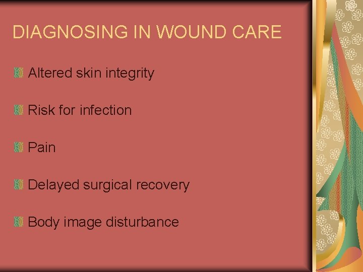 SKIN INTEGRITY AND WOUND CARE SKIN AND SKIN