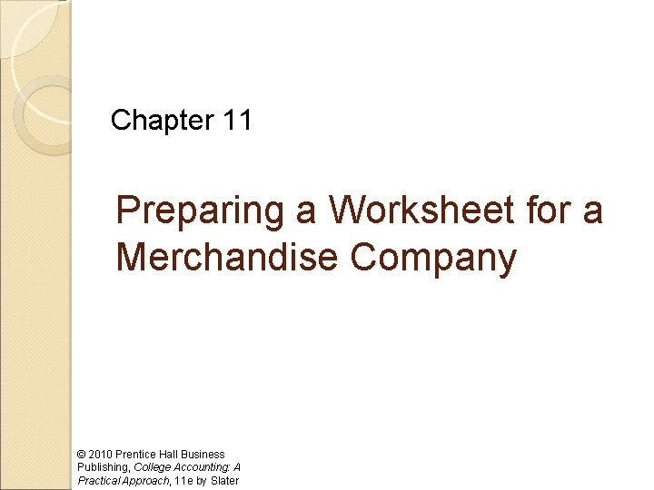 Chapter 11 Preparing a Worksheet for a Merchandise
