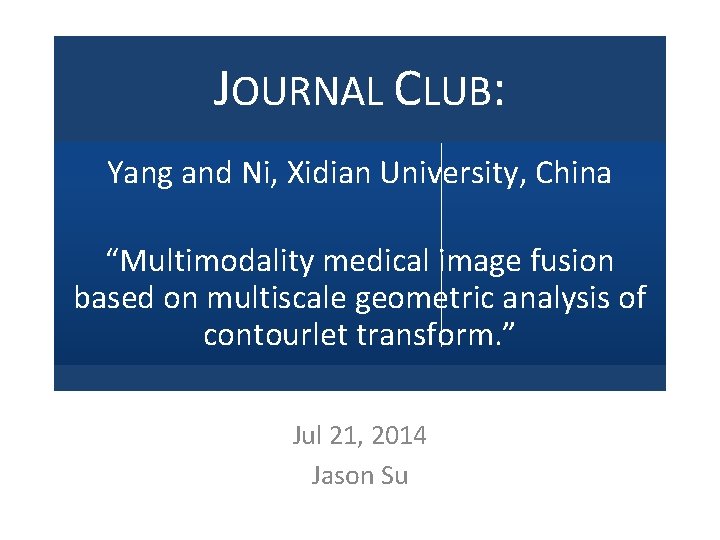 JOURNAL CLUB Yang and Ni Xidian University China
