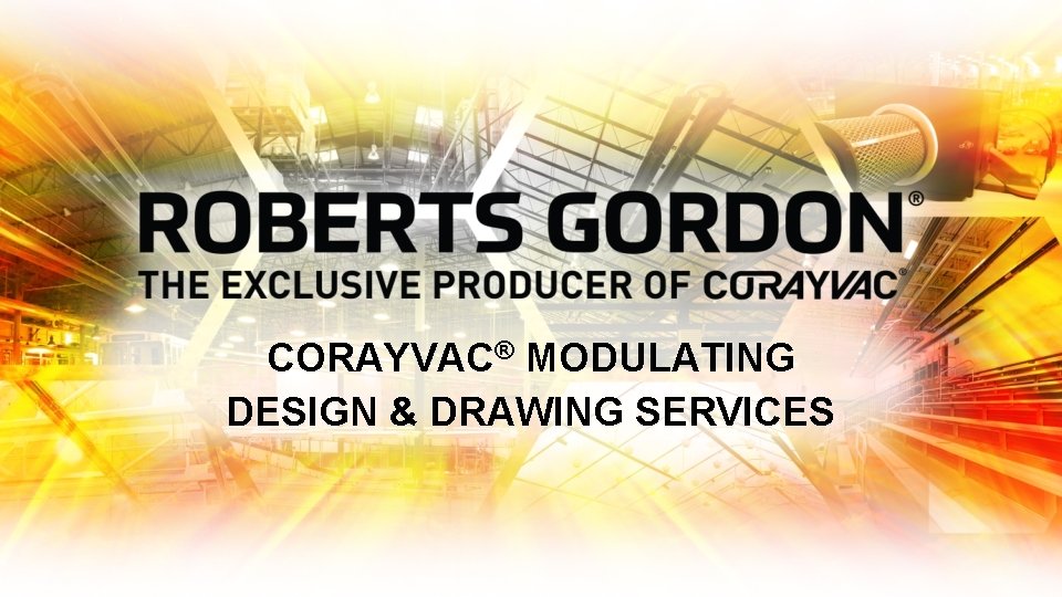 CORAYVAC MODULATING DESIGN DRAWING SERVICES DESIGN APPLICATION KNOWLEDGE