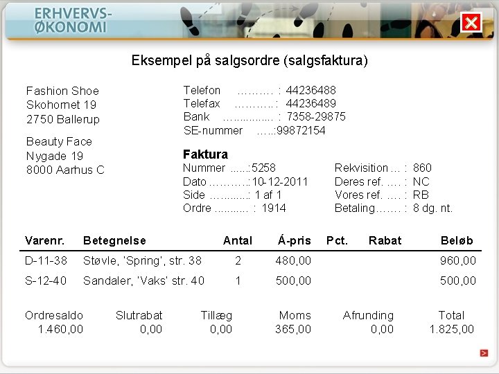 24 Et integreret konomisystem 1 Klik nederst til