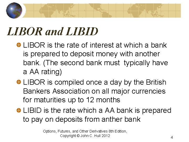 Chapter 4 Interest Rates Options Futures and Other
