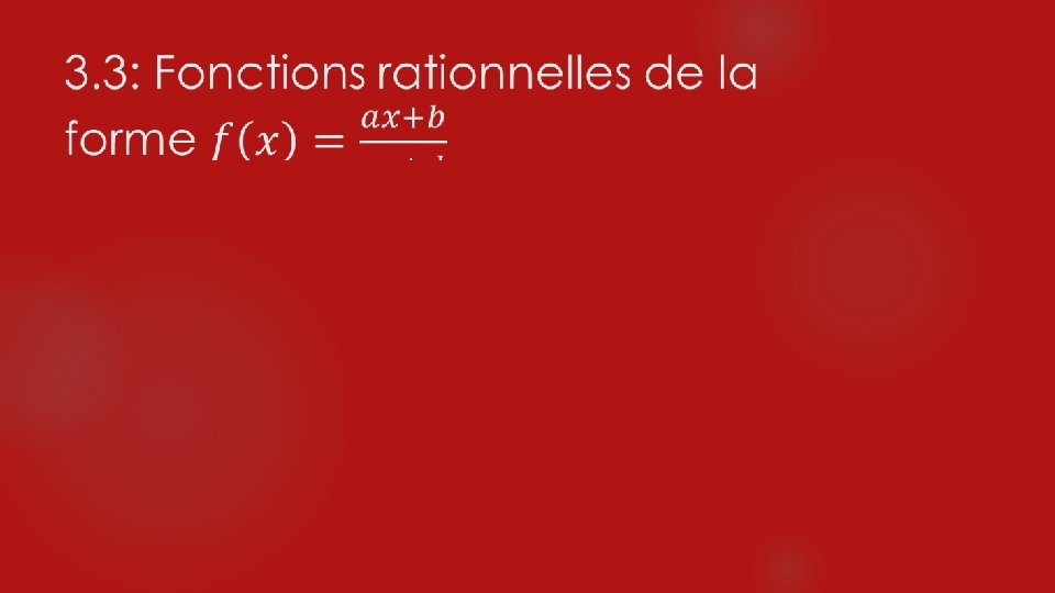 Chapitre 3 Les fonctions rationnelles MHF 4 U