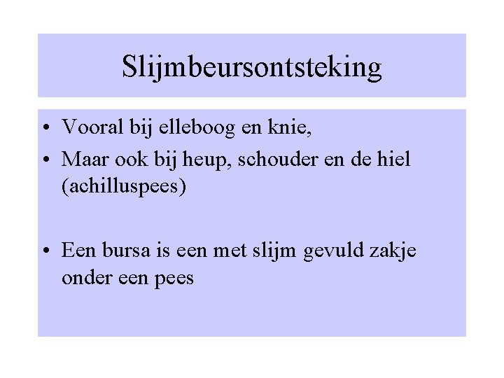 Reumatische Aandoeningen Afwijkingen aan spieren pezen en slijmbeurzen