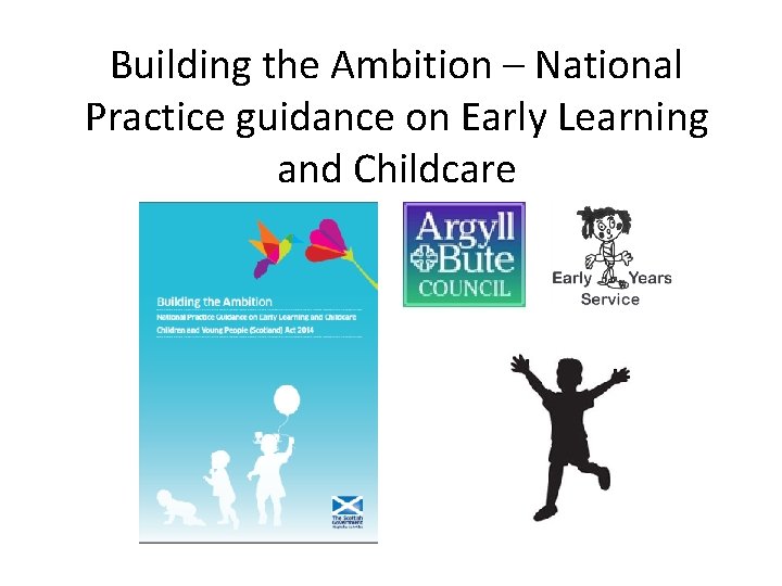 Building the Ambition National Practice guidance on Early