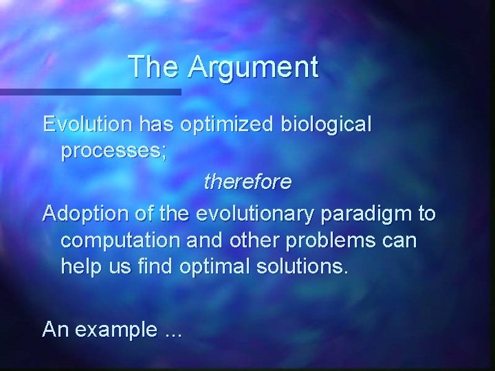 Genetic Algorithms and Evolution Strategies Presented by Julie