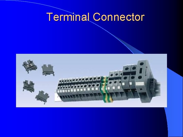 Terminal Connector CONTACTOR is a spring actuated mechanism