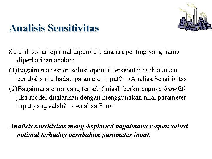 Validasi Model Analisis Sensitivitas dan Implementasi Solusi Pemodelan
