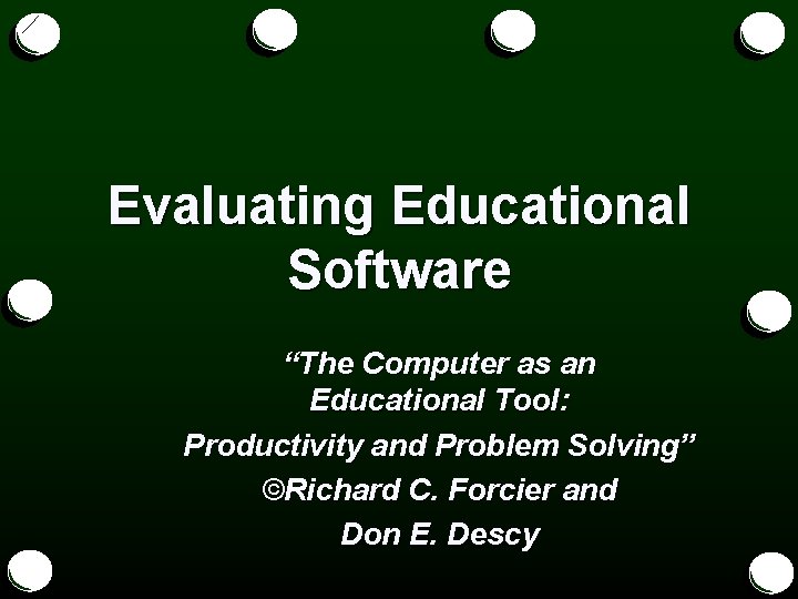 Evaluating Educational Software The Computer as an Educational