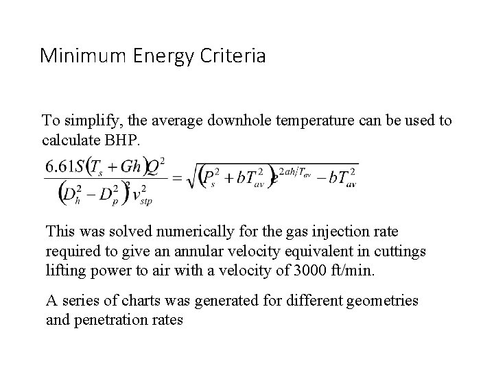 Minimum Energy Criteria Probably the most widely used
