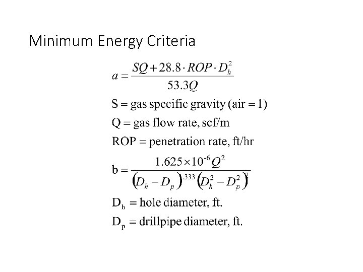 Minimum Energy Criteria Probably the most widely used