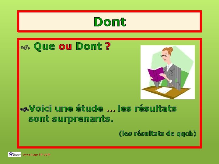 Les pronoms relatifs Que ou Dont vous de