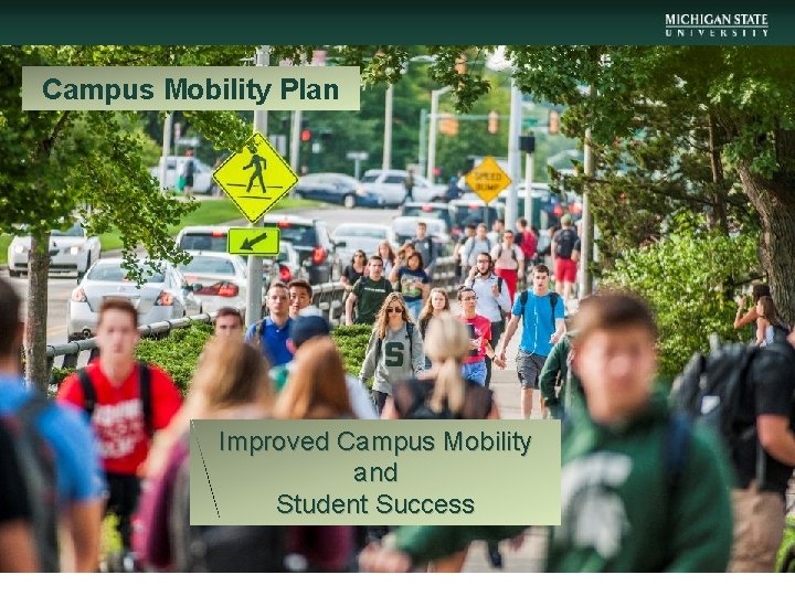 Campus Mobility Plan Improved Campus Mobility and Student