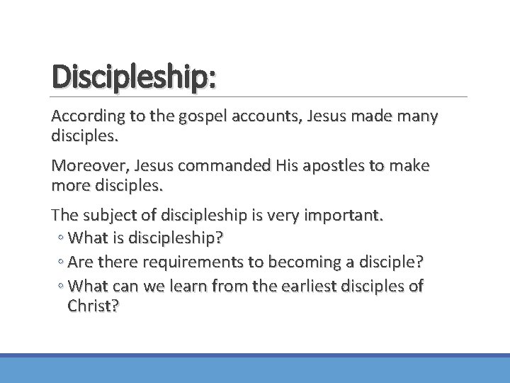 Discipleship According to the gospel accounts Jesus made
