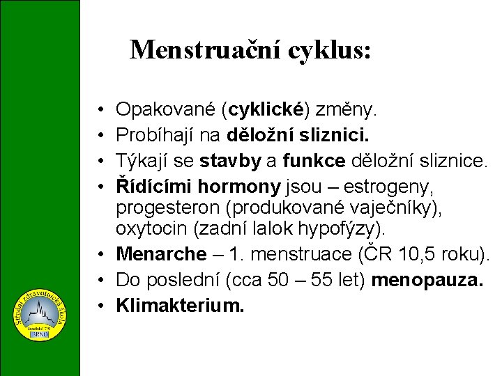 Digitln uebn materil Menstruan cyklus Ph Dr Marcela