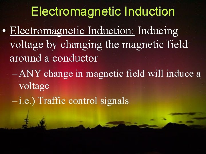 Electromagnetic Induction Electromagnetic Induction When a magnet and