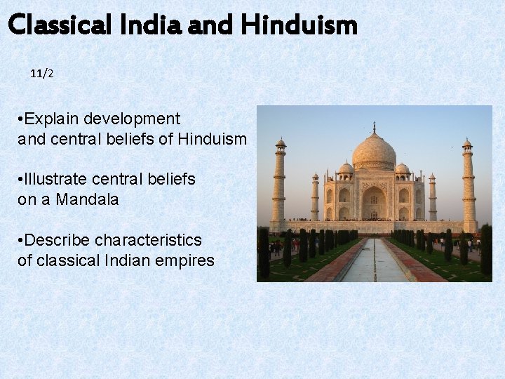 Classical India and Hinduism 112 Explain development and