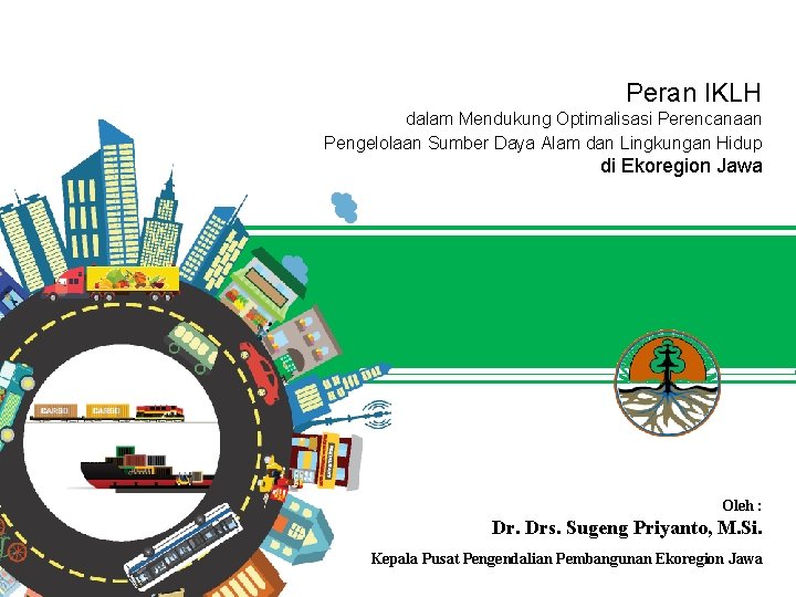 Peran IKLH dalam Mendukung Optimalisasi Perencanaan Pengelolaan Sumber