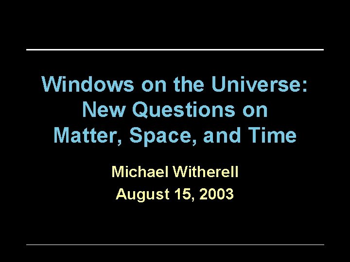 Windows on the Universe New Questions on Matter