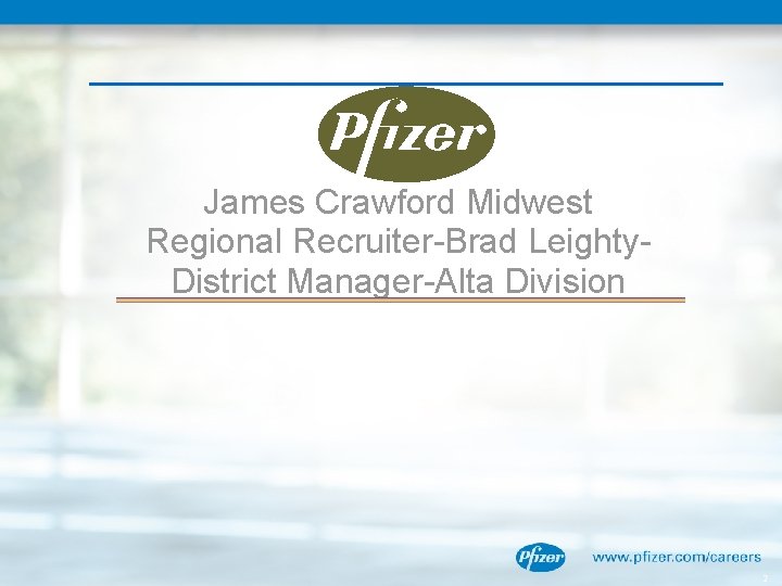 James Crawford Midwest Regional RecruiterBrad Leighty District ManagerAlta