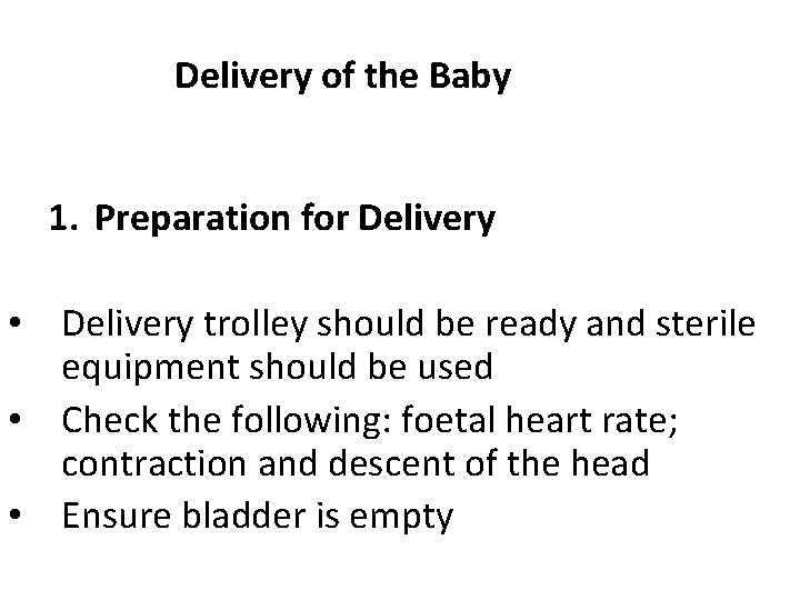 MANAGEMENT OF SECOND STAGE OF LABOUR SPONTANEOUS VERTEX