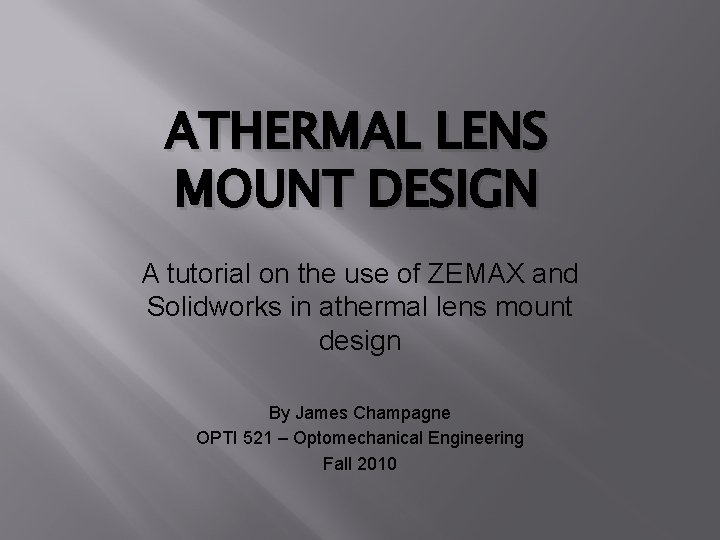 ATHERMAL LENS MOUNT DESIGN A tutorial on the