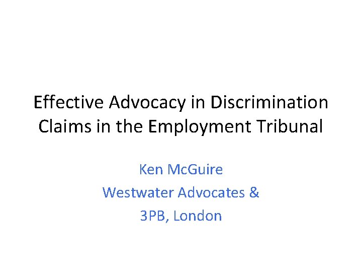 Effective Advocacy in Discrimination Claims in the Employment