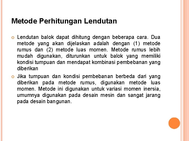 LENDUTAN PADA BALOK Memperhatikan lendutan merupakan bagian dari