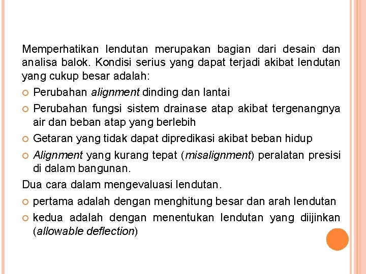 LENDUTAN PADA BALOK Memperhatikan lendutan merupakan bagian dari