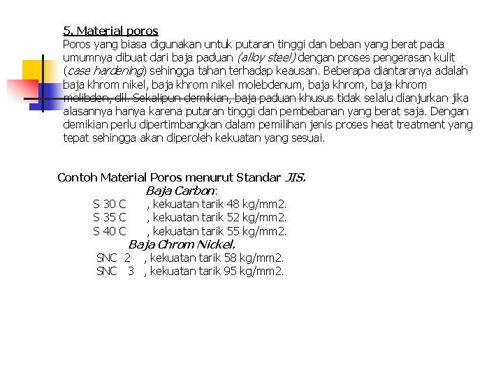 POROS Definisi Poros adalah suatu bagian stasioner yang