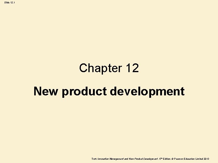 Slide 12 1 Chapter 12 New product development