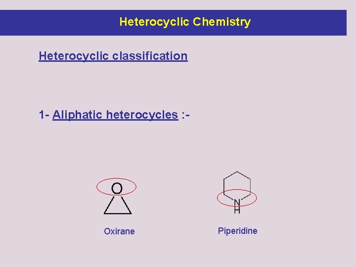 Heterocyclic Chemistry CHEMISTRY OF HETEROCYCLIC COMPOUNDS Heterocyclic ...