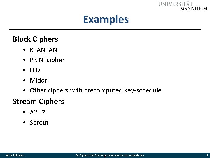On Ciphers that Continuously Access the NonVolatile Key